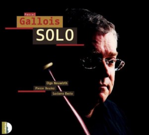 Pascal Gallois – Solo – Neuwirth – Boulez – Berio | Musique classique & Co